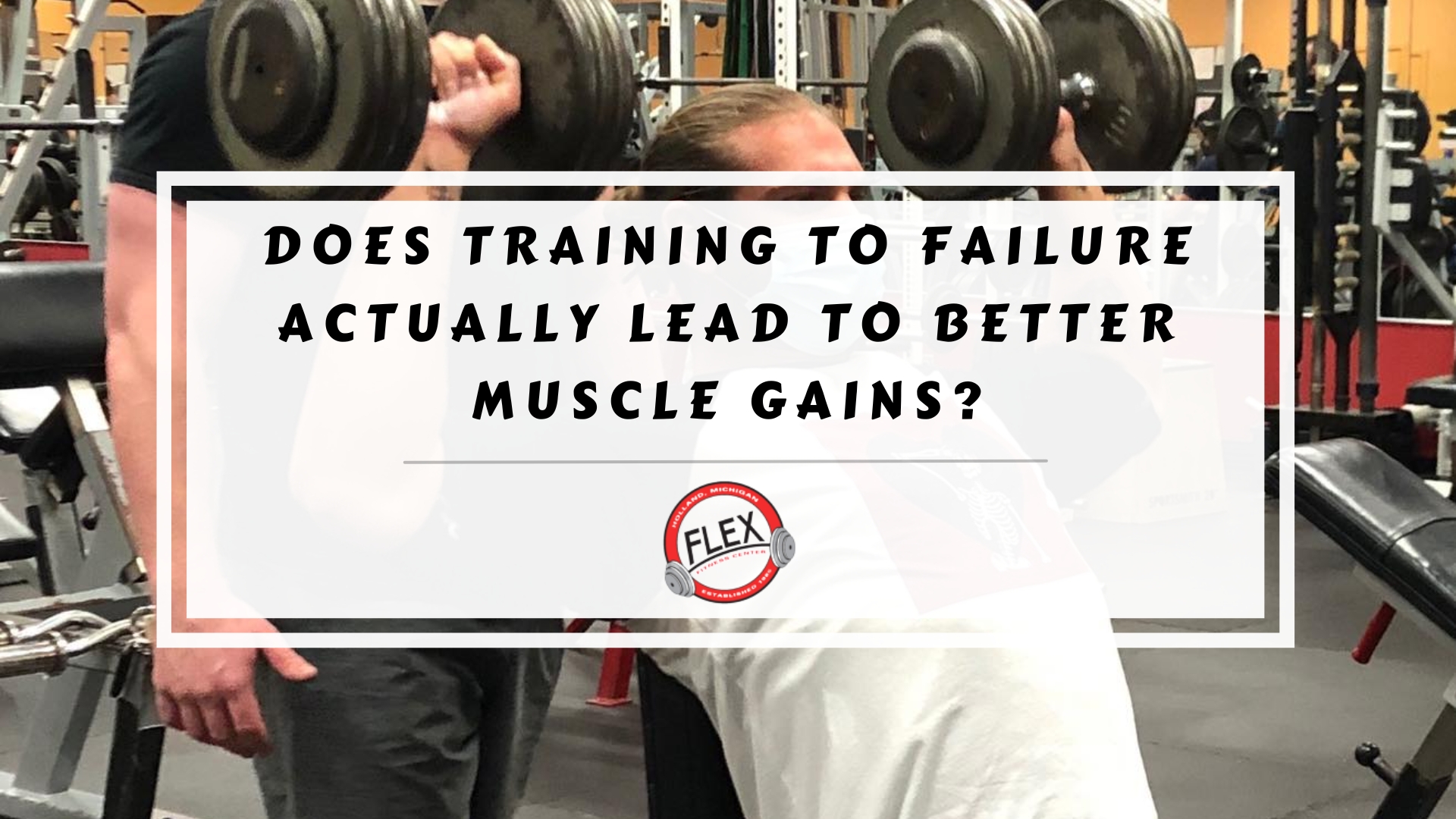 Training to Failure—Friend or Foe? When “One More Rep” Builds Muscle vs ...